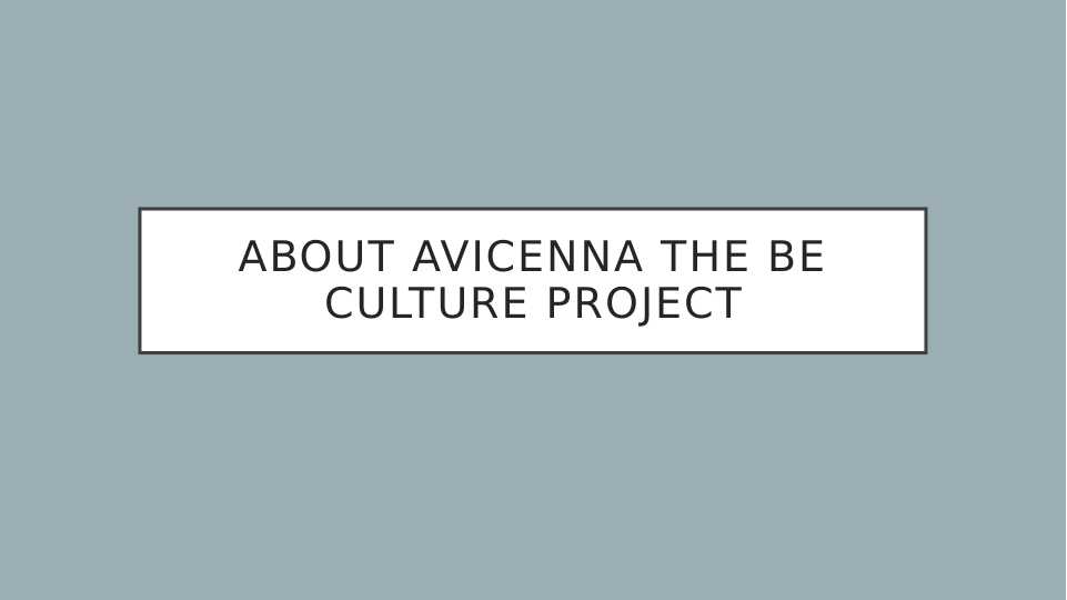 About Avicenna the be Culture project