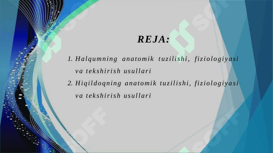 Halqum va hiqildoq anatomiyasi, fiziologiyasi va tekshirish usullari.