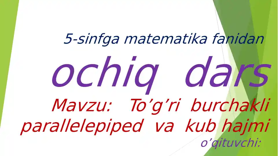 o’g’ri burchakli parallelepiped va kub hajmi