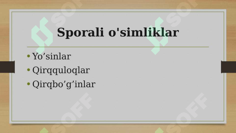 O'simliklarning xilma-xilligi. sporali o'simliklar