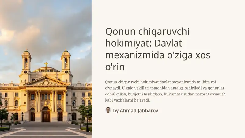 Qonun chiqaruvchi hokimiyat: Davlat mexanizmida o'ziga xos o'rin