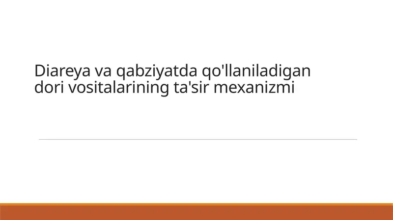 Diareya va qabziyat uchun dorilar mexanizmlari