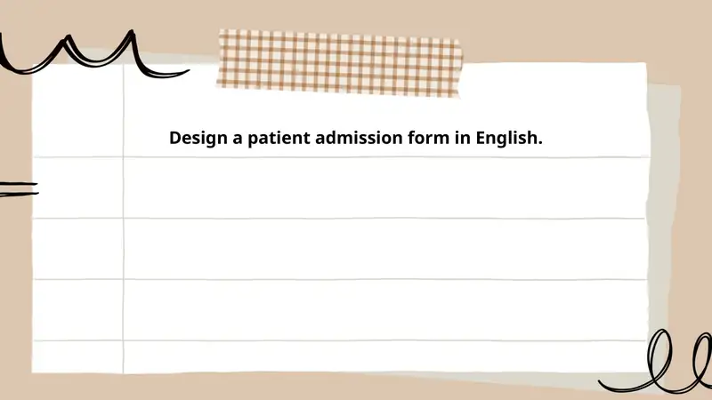 Design a patient admission form in English.