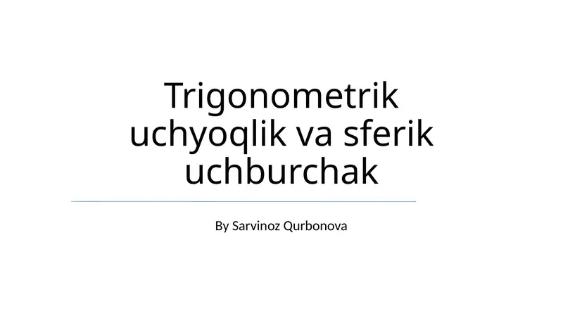 Trigonometrik uchyoqlik va sferik uchburchak