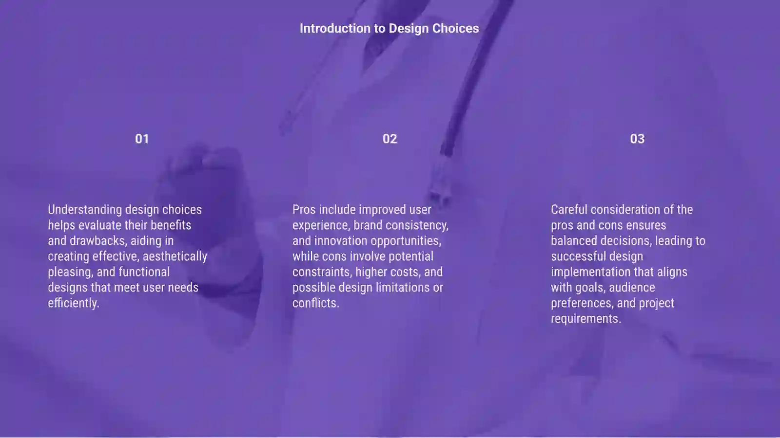 The pros and cons of a design