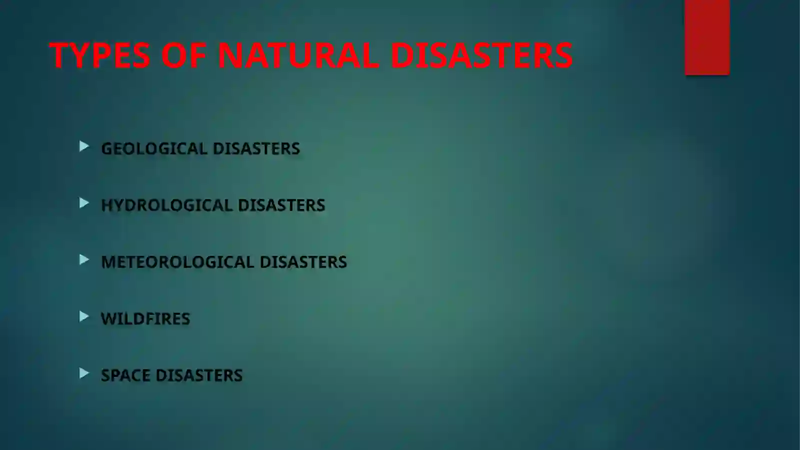 TYPES OF NATURAL DISASTERS